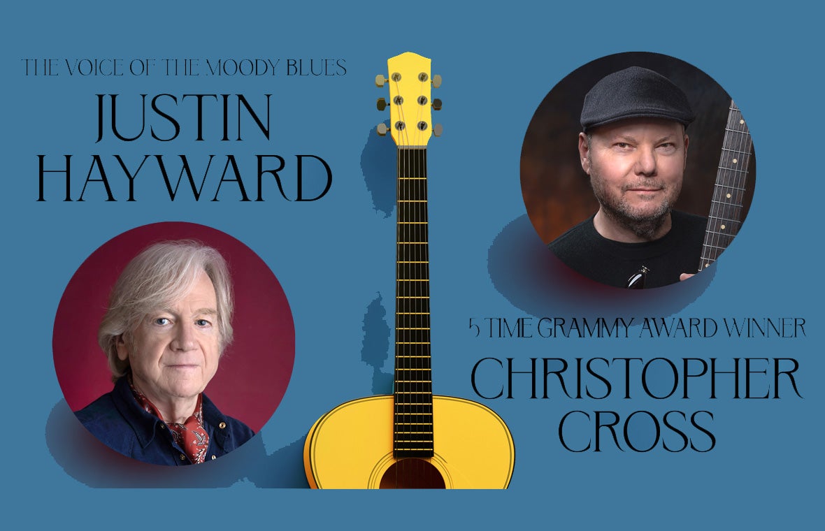 JUSTIN HAYWARD and CHRISTOPHER CROSS | SLP Concerts Presents